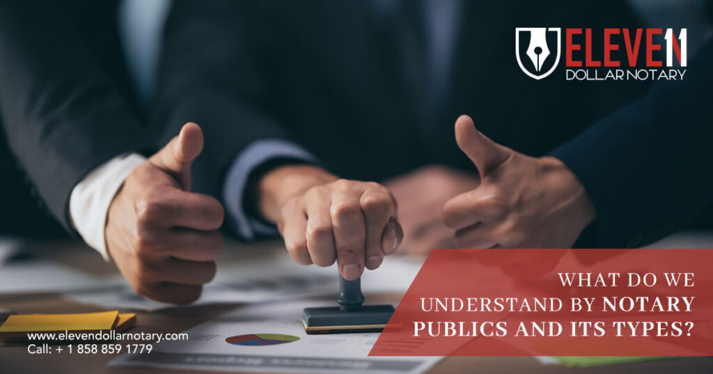 What do we understand by Notary Publics and its Types? - Eleven Dollar ...